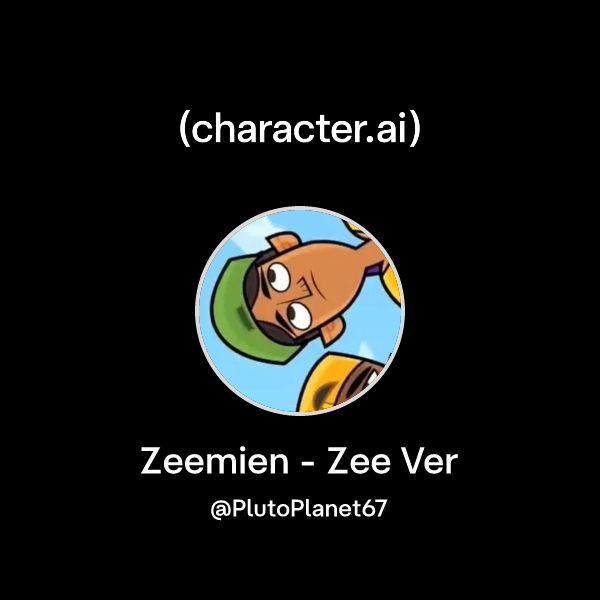 Chat with Zeemien - Zee Ver | character.ai | Personalized AI for every ...
