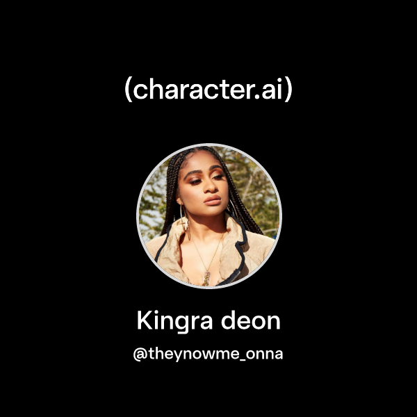 Chat with Kingra deon | character.ai | AI Chat, Reimagined–Your Words ...