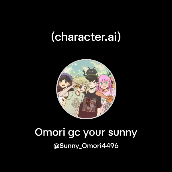 Chat with Omori gc your sunny | character.ai | AI Chat, Reimagined–Your ...