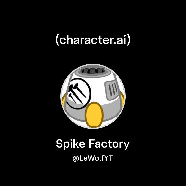 Chat with Spike Factory | character.ai | AI Chat, Reimagined–Your Words ...