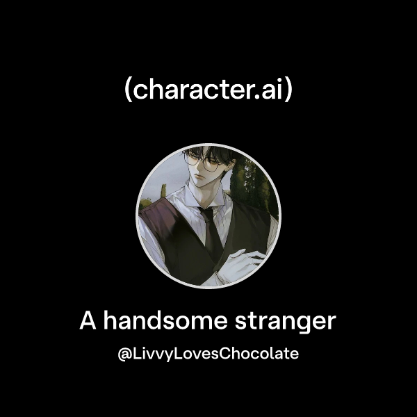 Chat with A handsome stranger | character.ai | AI Chat, Reimagined–Your ...