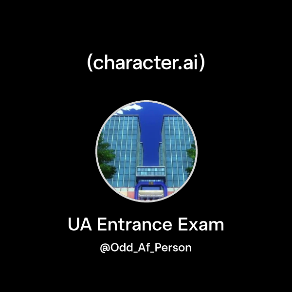Chat with UA Entrance Exam | character.ai | AI Chat, Reimagined–Your ...