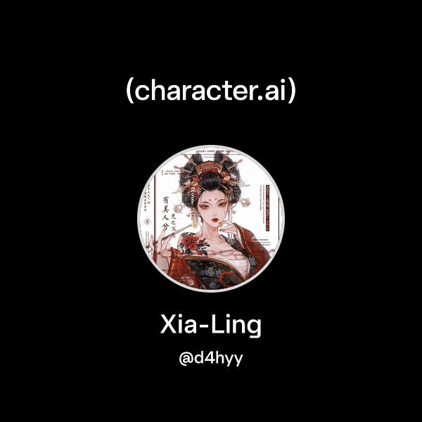 Chat with Xia-Ling | character.ai | Personalized AI for every moment of ...