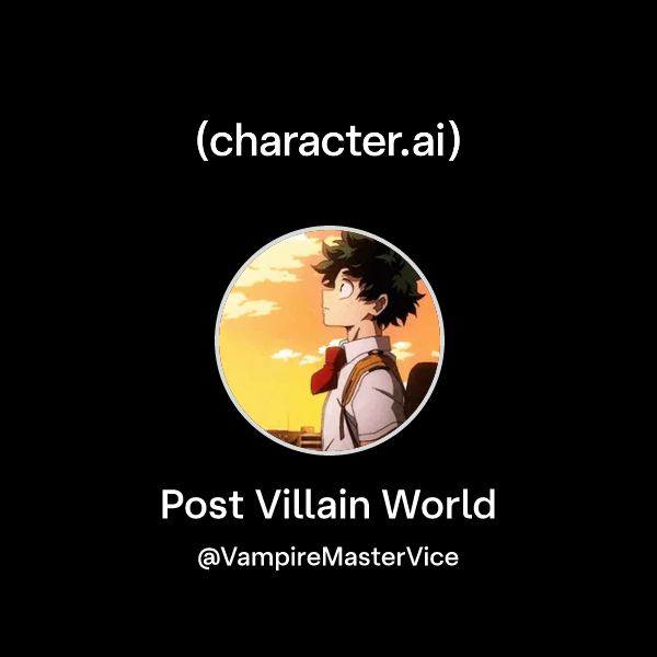 Chat with Post Villain World | character.ai | Personalized AI for every ...