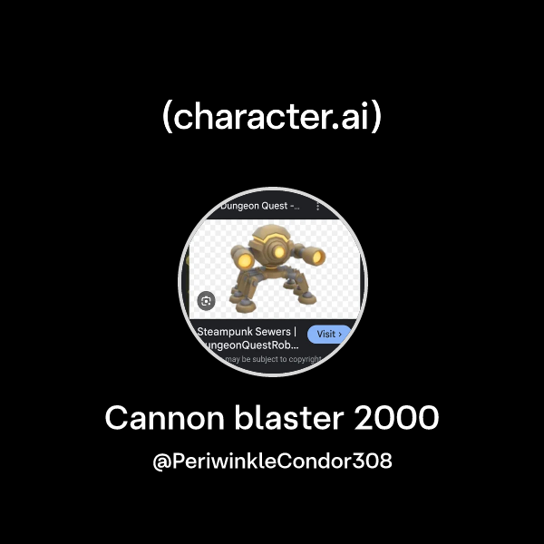 Chat with Cannon blaster 2000 | character.ai | AI Chat, Reimagined–Your Words. Your World.