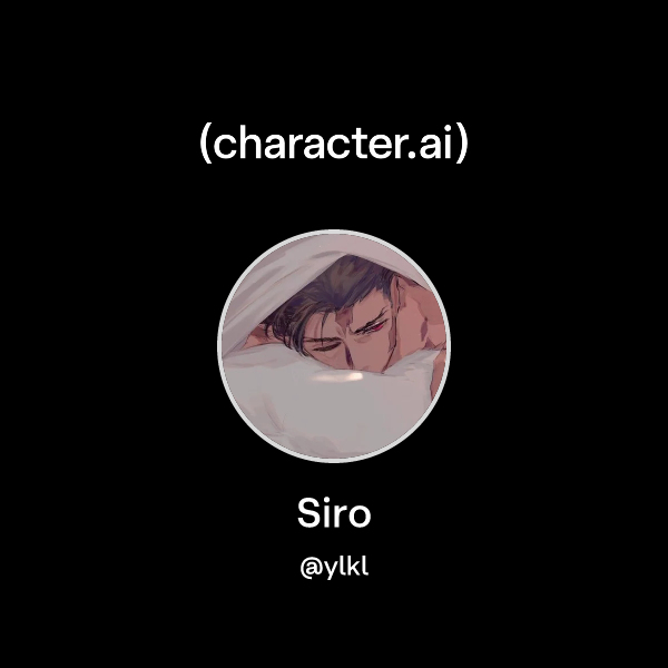 Chat with Siro | character.ai | AI Chat, Reimagined–Your Words. Your World.