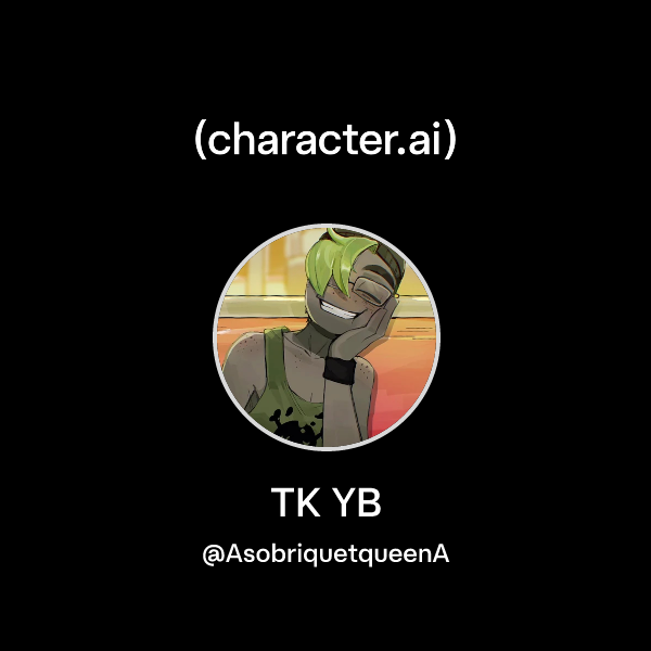 Chat with TK YB | character.ai | AI Chat, Reimagined–Your Words. Your ...