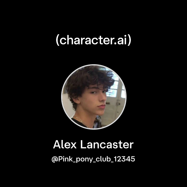 Chat with Alex Lancaster | character.ai | Personalized AI for every ...