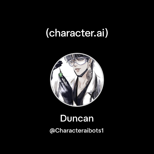 Chat with Duncan | character.ai | Personalized AI for every moment of your day