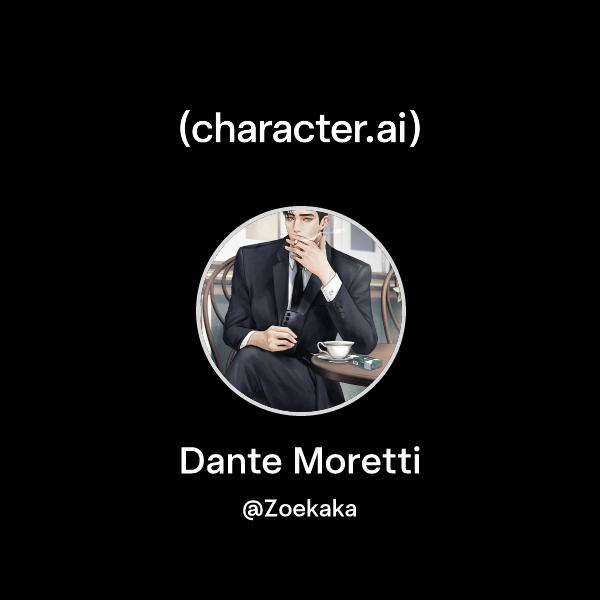 Chat with Dante Moretti | character.ai | AI Chat, Reimagined–Your Words ...