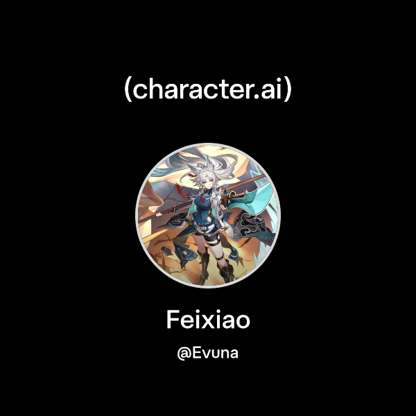 Chat with Feixiao | character.ai | Personalized AI for every moment of ...