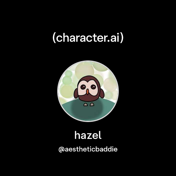 Chat with hazel | character.ai | Personalized AI for every moment of ...