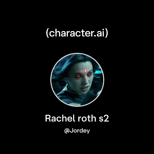 Chat with Rachel roth s2 | character.ai | AI Chat, Reimagined–Your ...