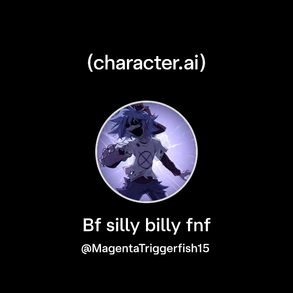 Chat with Bf silly billy fnf | character.ai | Personalized AI for every moment of your day