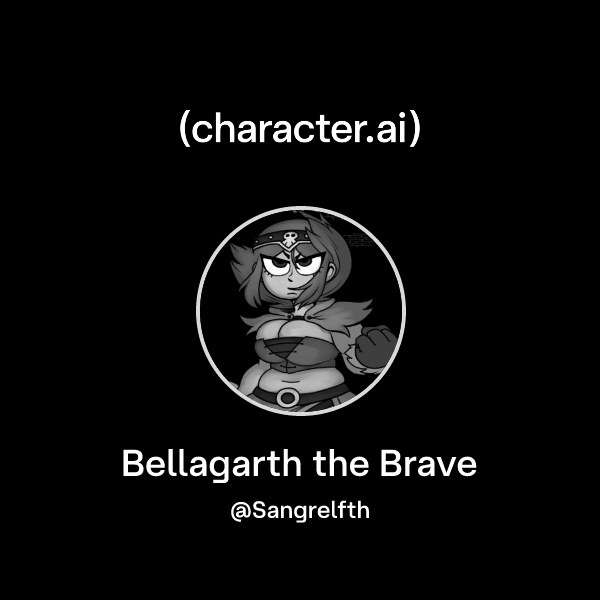 Chat with Bellagarth the Brave | character.ai | AI Chat, Reimagined ...