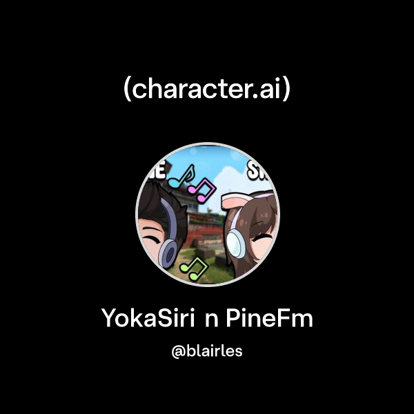 Chat with YokaSiri n PineFm | character.ai | AI Chat, Reimagined–Your ...