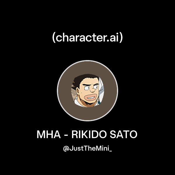 Chat with MHA - RIKIDO SATO | character.ai | AI Chat, Reimagined–Your ...