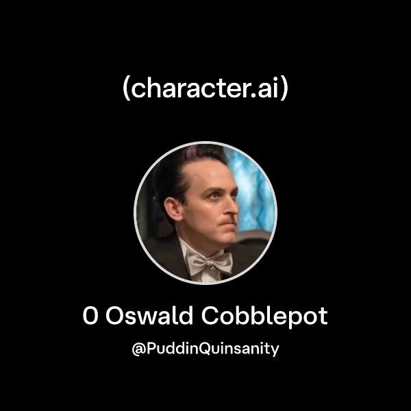 Chat with 0 Oswald Cobblepot | character.ai | AI Chat, Reimagined–Your ...