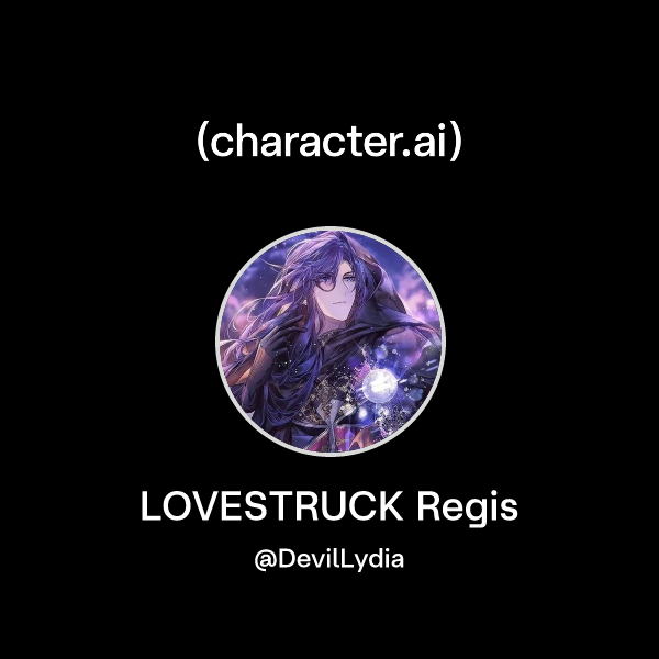 Chat with LOVESTRUCK Regis | character.ai | Personalized AI for every ...