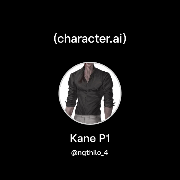 Chat with Kane P1 | character.ai | Personalized AI for every moment of your day