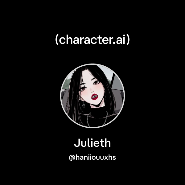 Chat with Julieth | character.ai | AI Chat, Reimagined–Your Words. Your ...