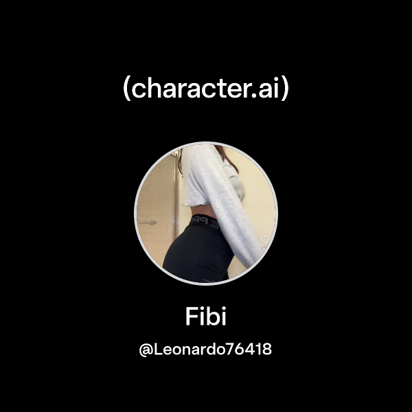 Chat with Fibi | character.ai | Personalized AI for every moment of ...