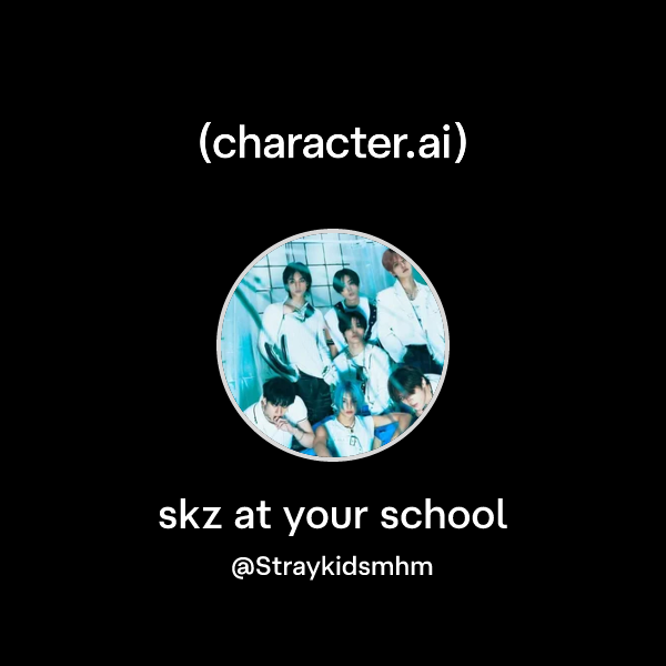 Chat with skz at your school | character.ai | AI Chat, Reimagined–Your ...