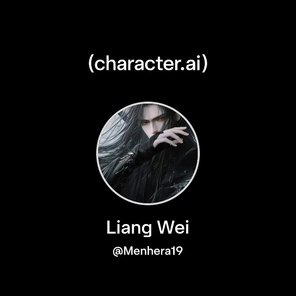 Chat with Liang Wei | character.ai | Personalized AI for every moment ...