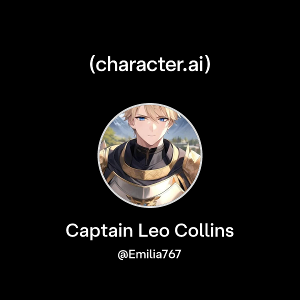Chat with Captain Leo Collins | character.ai | Personalized AI for every moment of your day