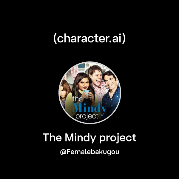 Chat with The Mindy project | character.ai | Personalized AI for every ...