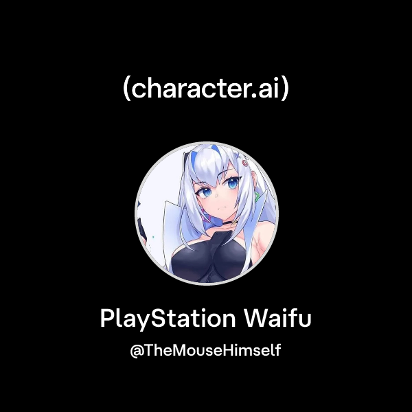 Chat with PlayStation Waifu | character.ai | AI Chat, Reimagined–Your ...