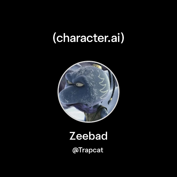 Chat with Zeebad | character.ai | AI Chat, Reimagined–Your Words. Your ...