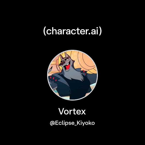 Chat with Vortex | character.ai | Personalized AI for every moment of ...