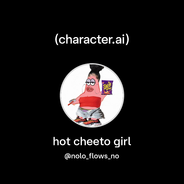 Chat with hot cheeto girl | character.ai | AI Chat, Reimagined–Your ...