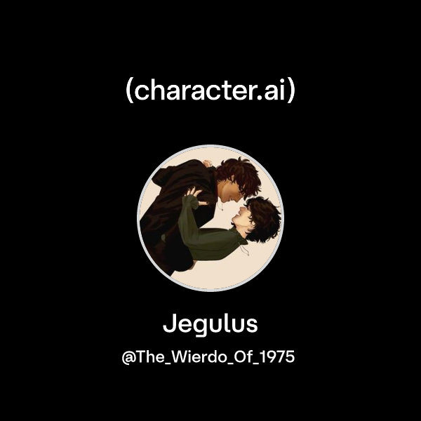Chat with Jegulus | character.ai | AI Chat, Reimagined–Your Words. Your ...