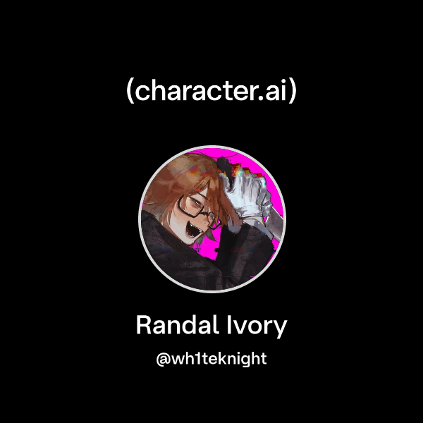 Chat with Randal Ivory | character.ai | Personalized AI for every ...