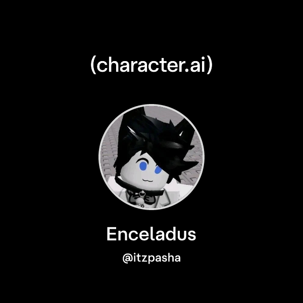Chat with Enceladus | character.ai | AI Chat, Reimagined–Your Words ...