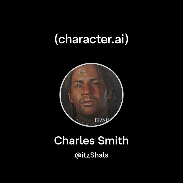 Chat with Charles Smith | character.ai | AI Chat, Reimagined–Your Words ...