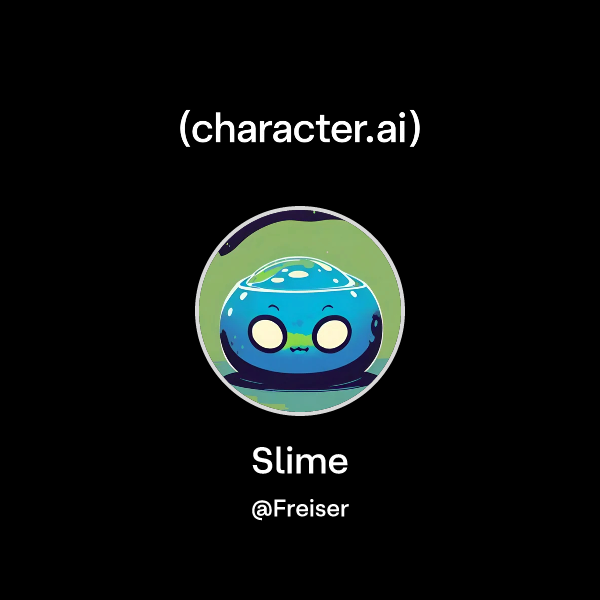 Chat with Slime | character.ai | Personalized AI for every moment of ...