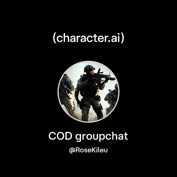 Chat with COD groupchat | character.ai | Personalized AI for every ...