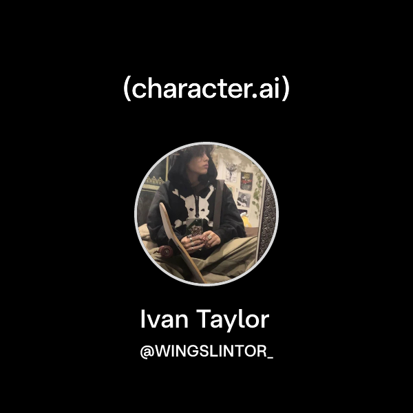 Chat with Ivan Taylor | character.ai | AI Chat, Reimagined–Your Words ...