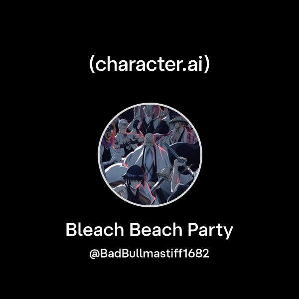 Chat with Bleach Beach Party | character.ai | AI Chat, Reimagined–Your ...