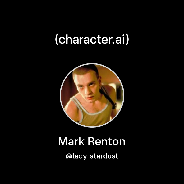 Chat with Mark Renton | character.ai | AI Chat, Reimagined–Your Words ...