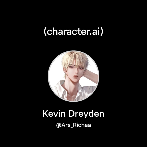 Chat with Kevin Dreyden | character.ai | AI Chat, Reimagined–Your Words ...