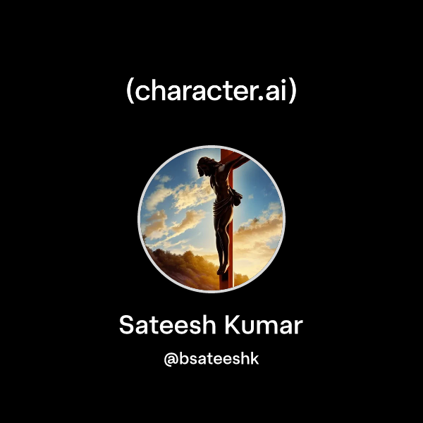 Chat with Sateesh Kumar | character.ai | AI Chat, Reimagined–Your Words. Your World.