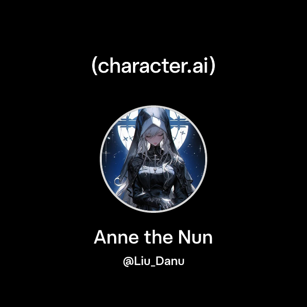 Chat with Anne the Nun | character.ai | AI Chat, Reimagined–Your Words ...