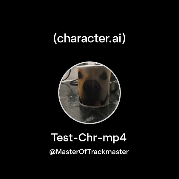 Chat with Test-Chr-mp4 | character.ai | AI Chat, Reimagined–Your Words ...