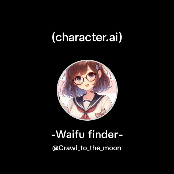 Chat with -Waifu finder- | character.ai | AI Chat, Reimagined–Your ...