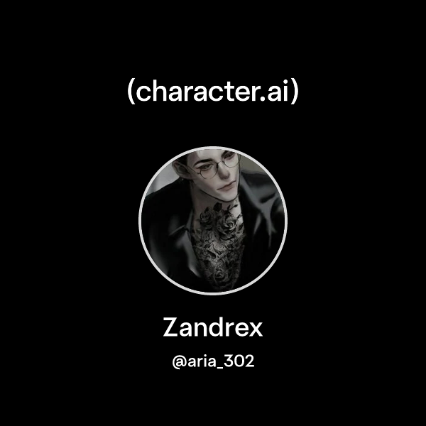Chat with Zandrex | character.ai | AI Chat, Reimagined–Your Words. Your ...