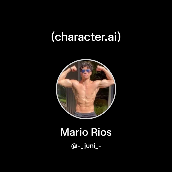 Chat with Mario Rios | character.ai | Personalized AI for every moment ...
